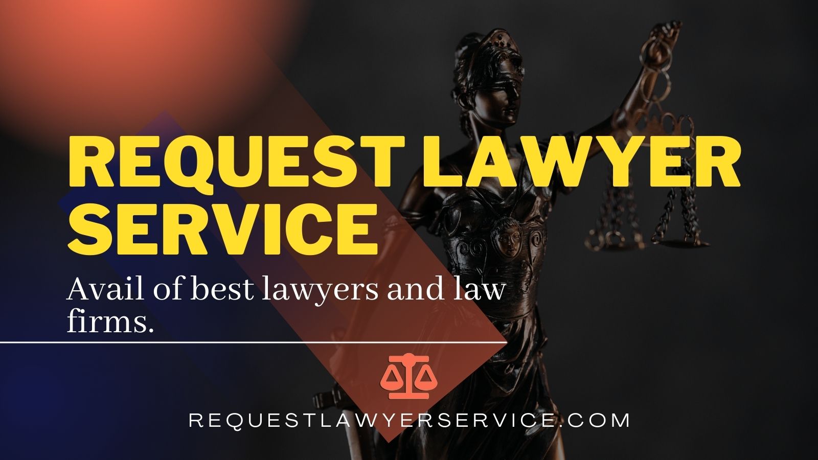 Avail Best Legal Services Near You - Request Lawyer Service